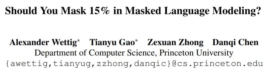 Research on masked language model of Chen Danqi group: 15% masking rate is not the best, is 40% ...
